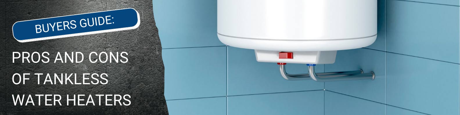 Buyers Guide: Pros and Cons of Tankless Water Heaters - Industrial Stores